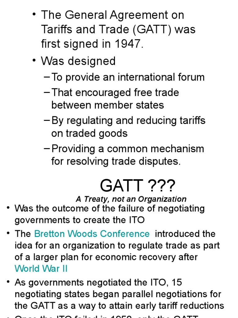 The General Agreement On Tariffs and Trade (GATT) Was First Signed in ...