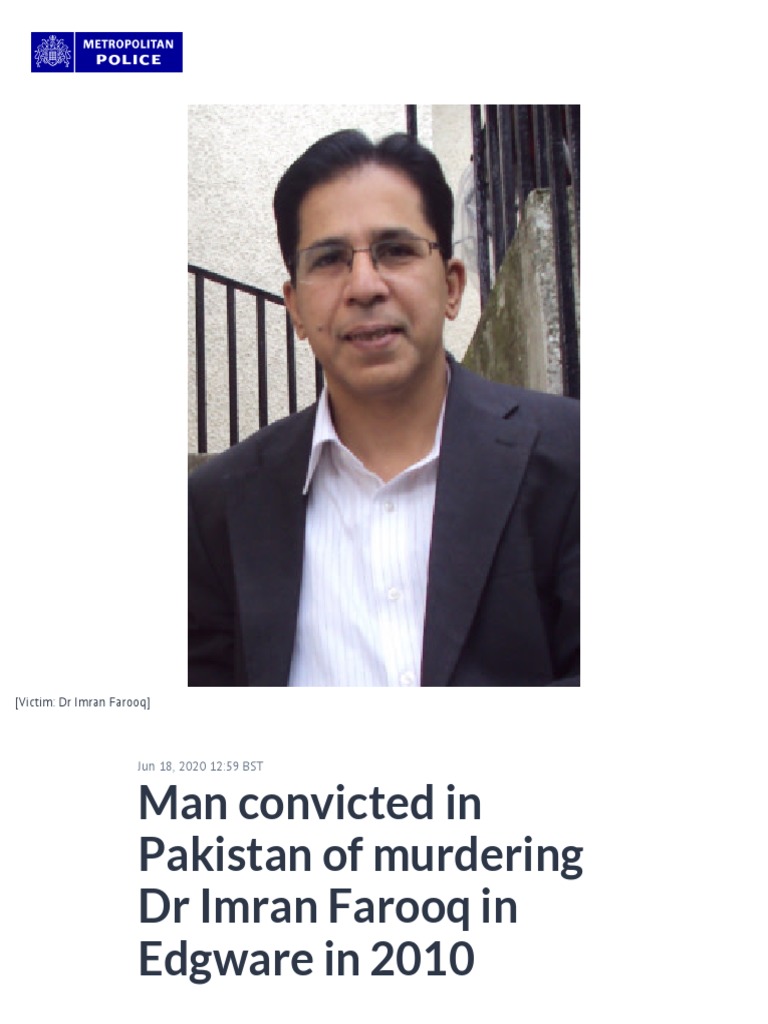 Man Convicted in Pakistan of Murdering DR Imran Farooq in Edgware in 2010 | PDF | Law ...