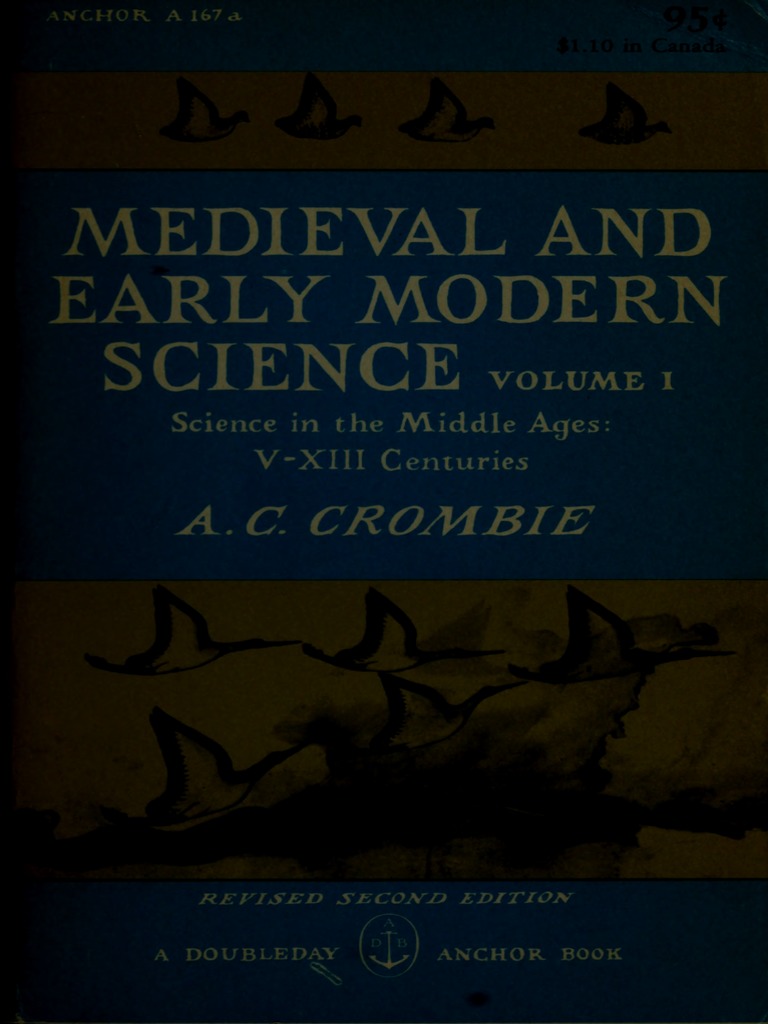A. C. Crombie - Medieval and Early Modern Science, Vol. 1 - Science in ...