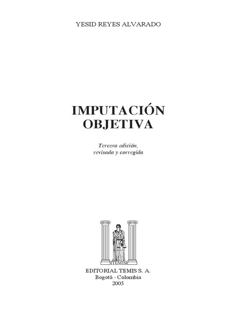 Imputación Objetiva de Yesid Reyes Alvarado 2005 | PDF | Causalidad (Ley) | Mala conducta