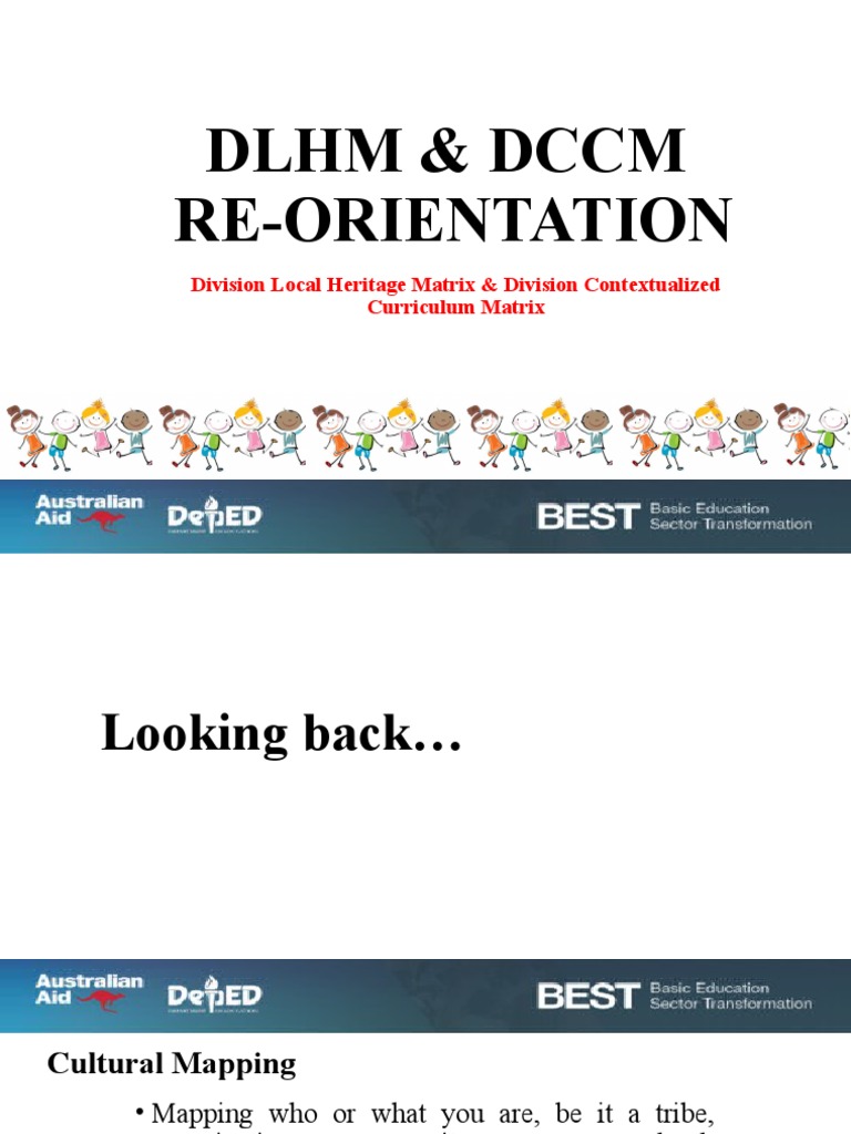 DLHM & DCCM Re-Orientation: Division Local Heritage Matrix & Division Contextualized Curriculum ...