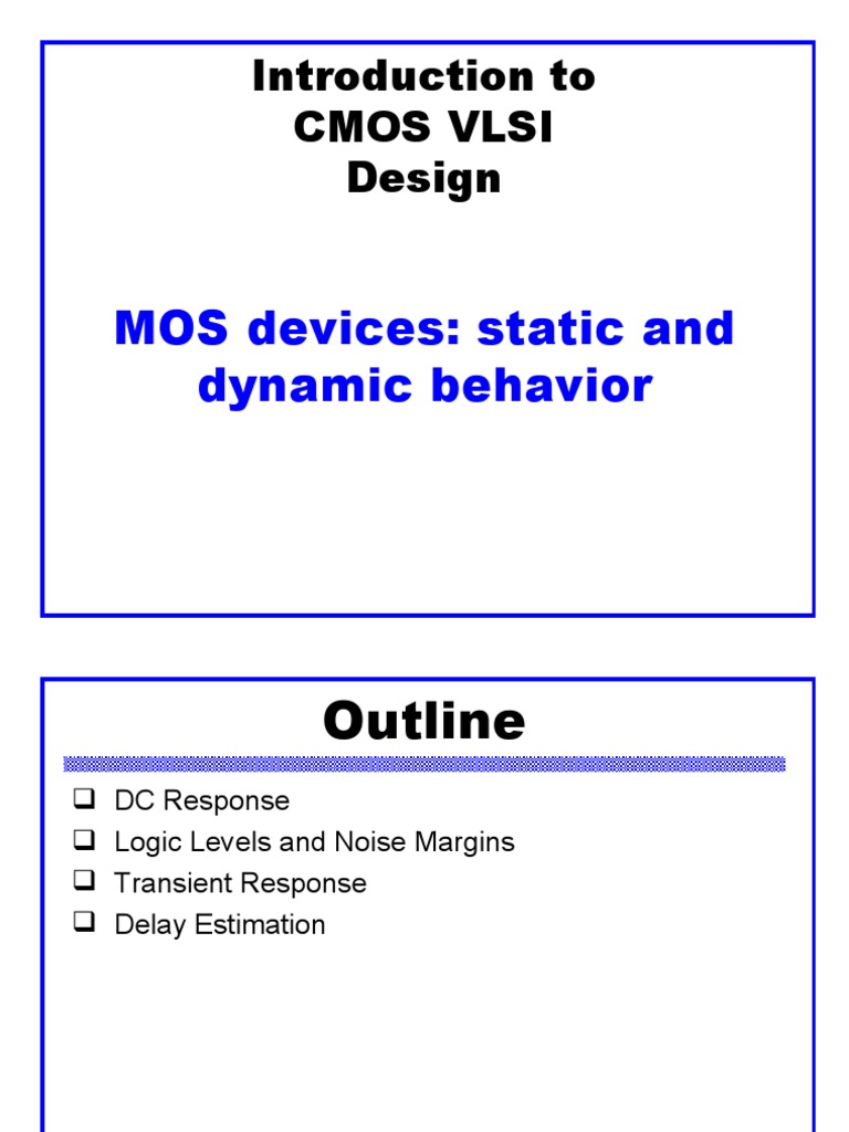 Introduction To Cmos Vlsi Design: MOS Devices: Static and Dynamic ...