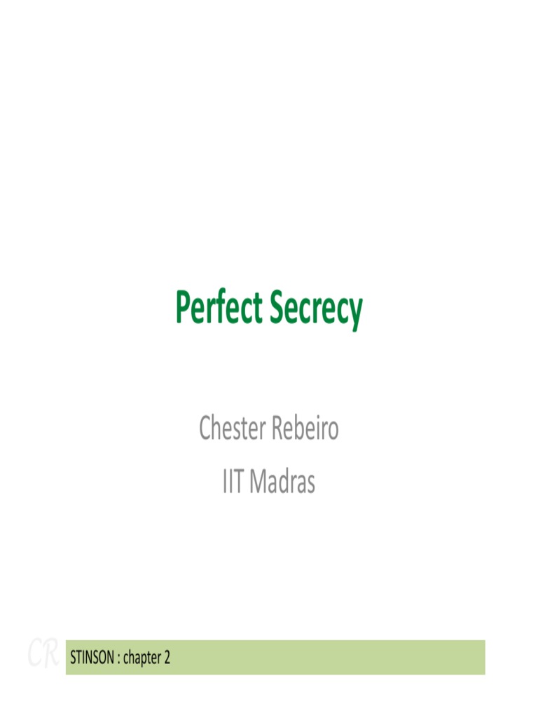 Perfect Secrecy: Chester Rebeiro IIT Madras | PDF | Cryptography | Cipher