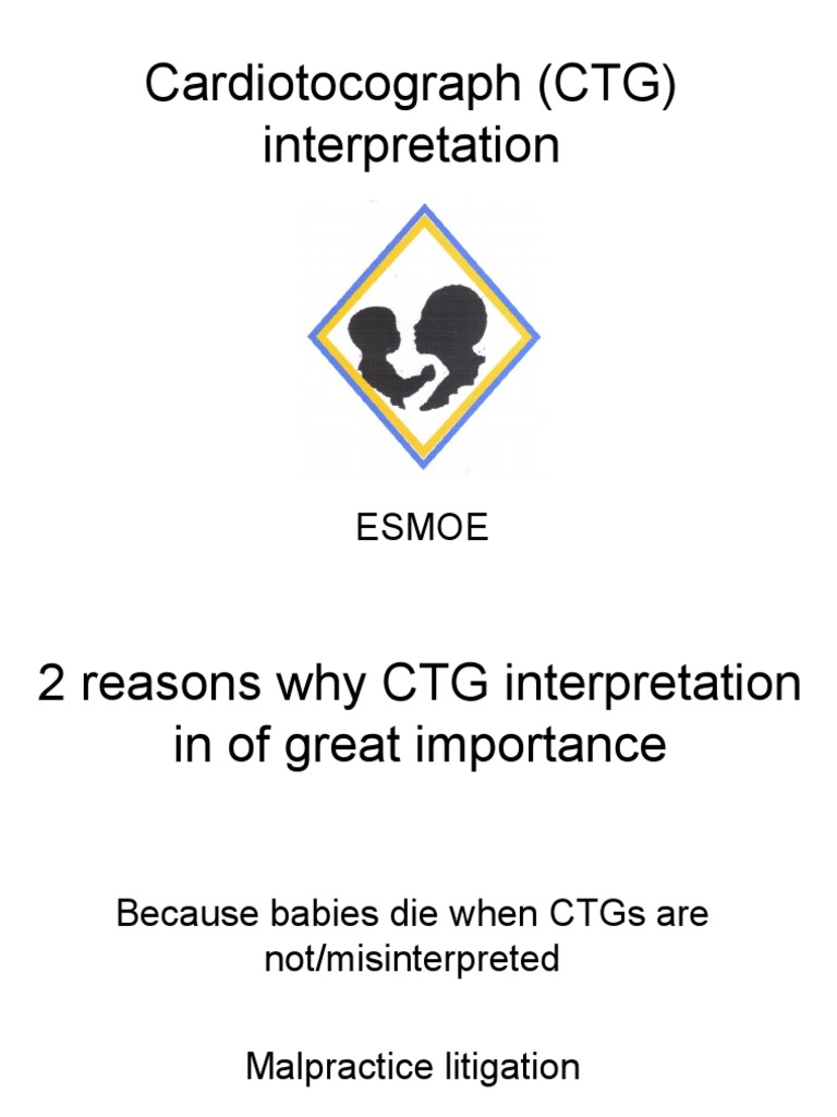 Cardiotocograph (CTG) Interpretation: Esmoe | PDF | Medical Specialties ...