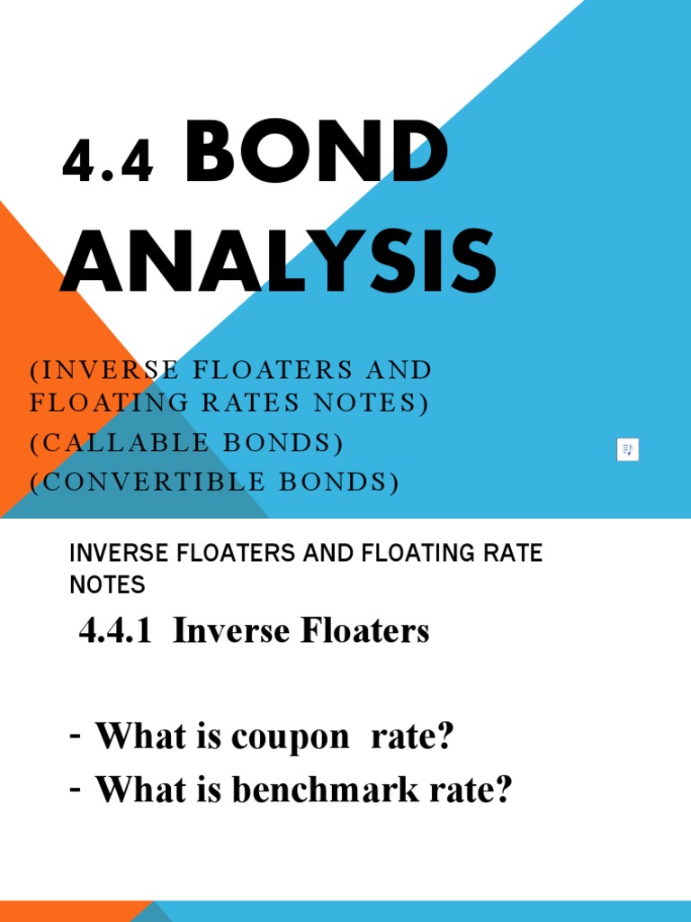 4.4 BOND Analysis: (Inverse Floaters and Floating Rates Notes ...