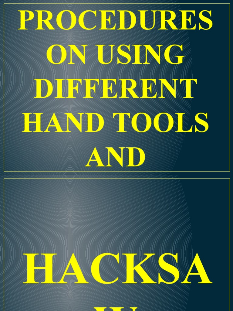 Proper Use and Maintenance of Common Hand Tools for Welding and ...