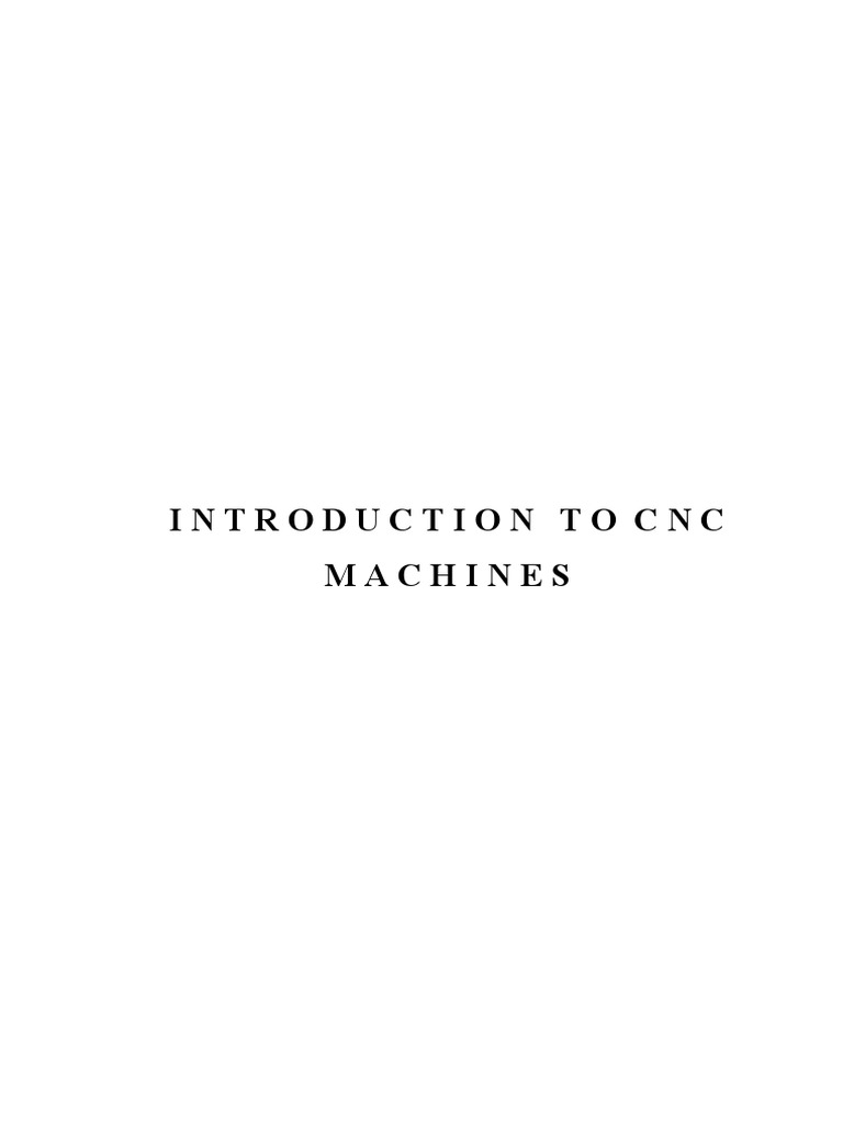 Introduction To CNC Machines | PDF | Numerical Control | Programmable Logic Controller