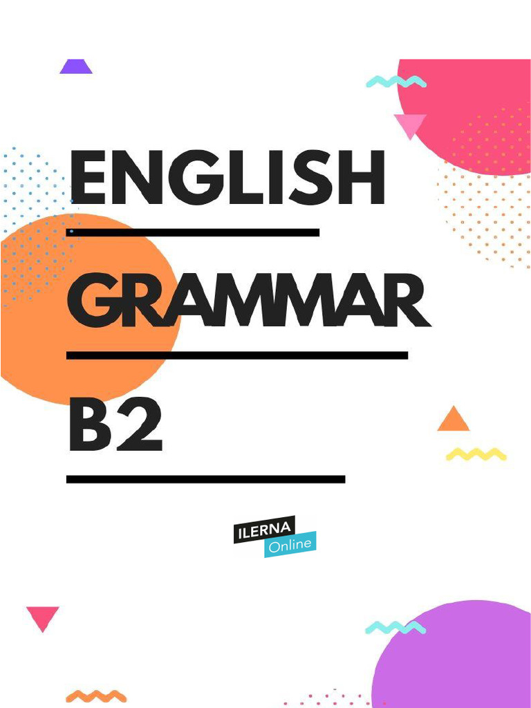 English Grammar B2 | PDF | Adverb | Verb
