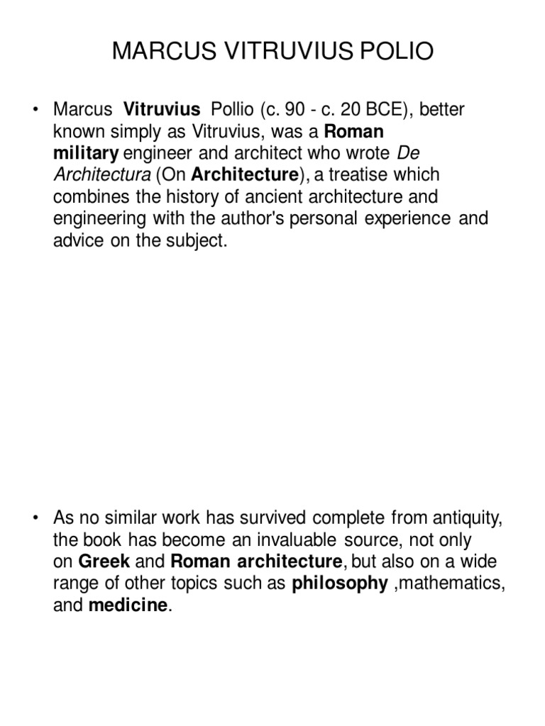 Marcus Vitruvius Polio: - Marcus Vitruvius Pollio (C. 90 - C. 20 BCE), Better Known Simply As ...
