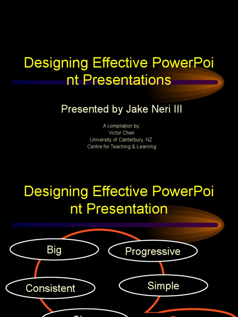 Designing Effective Powerpoi NT Presentations: Presented by Jake Neri ...