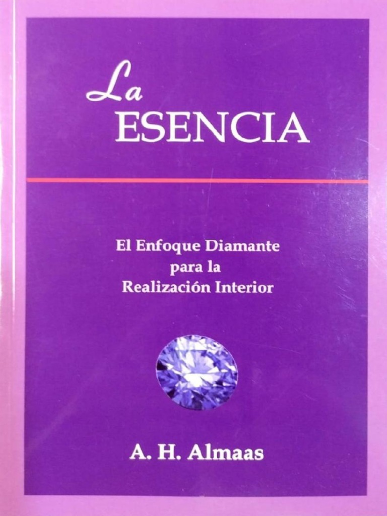 Almaas A H - La Esencia | PDF | Esencia | Existencia