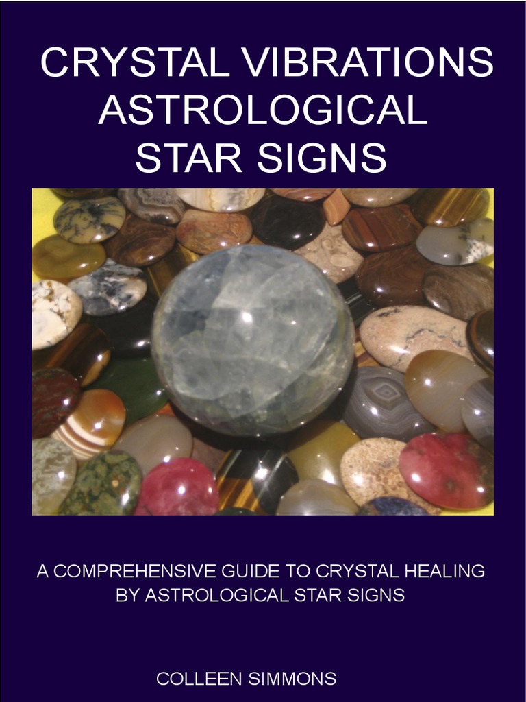 Crystal Vibrations Starsigns | PDF | Chakra | Quartz