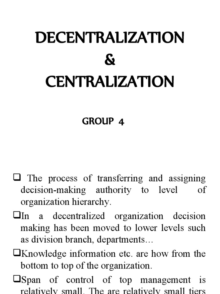 Decentralization & Centralization: Group 4 | PDF | Autonomy ...
