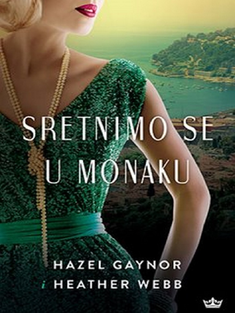 Hazel Gaynor I Heathera Webb - Sretnimo Se U Monaku PDF | PDF