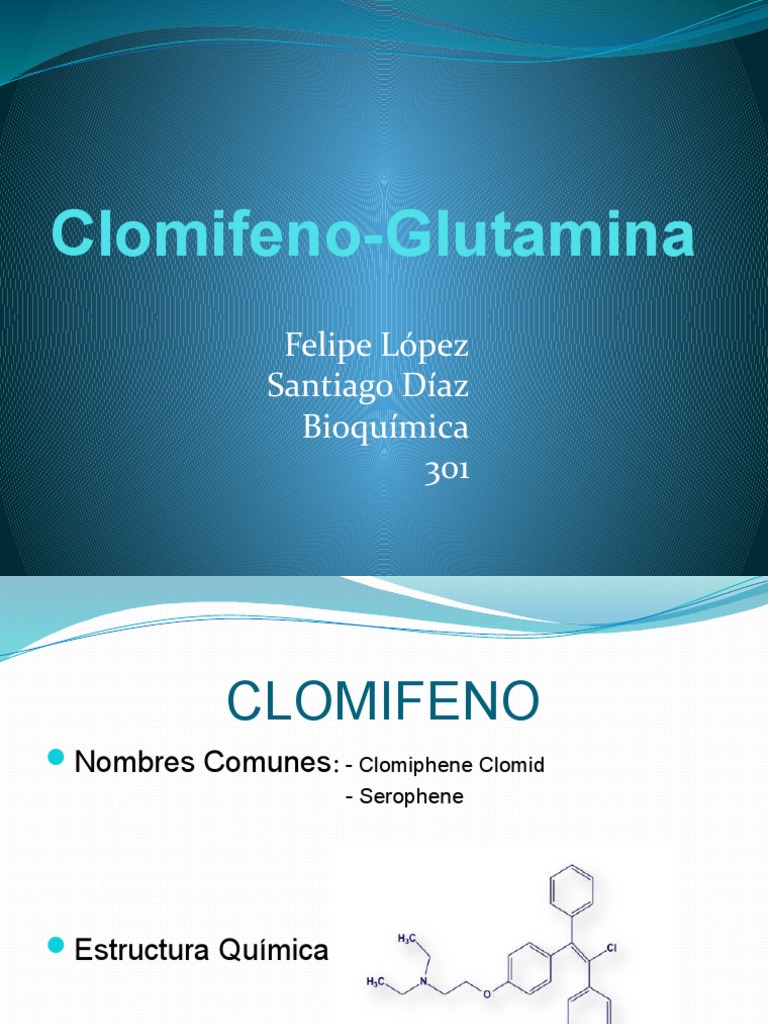 Diapositivas Clomifeno-Glutamina | PDF | Hormona luteinizante | Especialidades Medicas