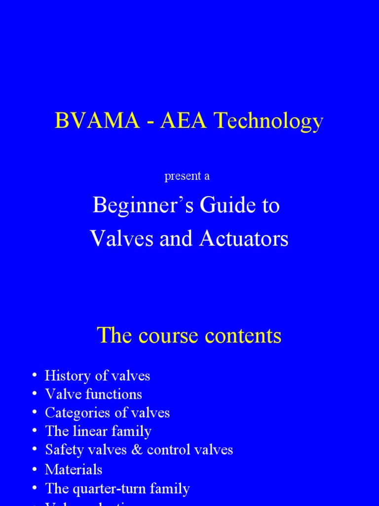 BVAMA - AEA Technology: Beginner's Guide To Valves and Actuators | PDF ...