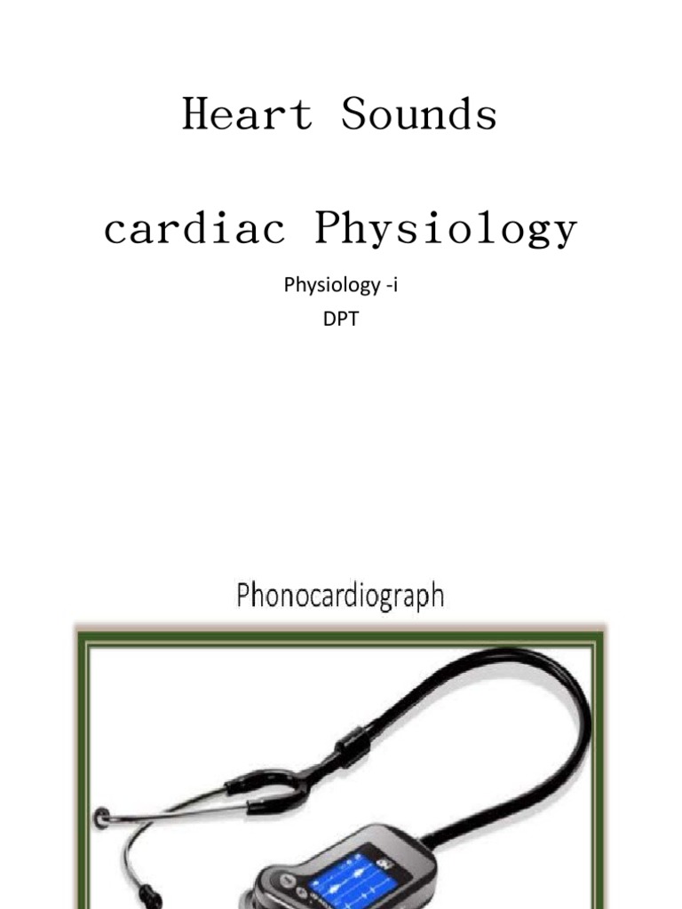 Heart Sounds Cardiac Physiology | PDF