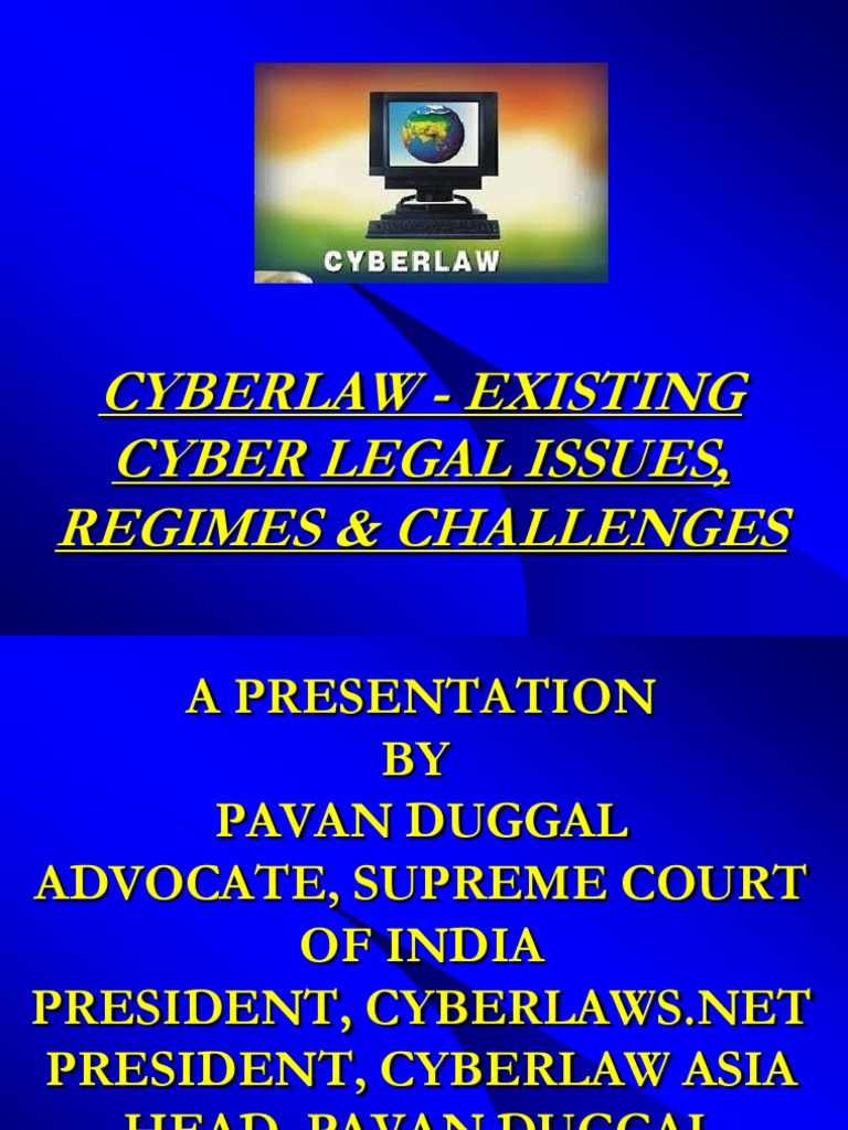 Cyberlaw Existing Cyber Legal Issues Regimes Challenges Pavan Duggal ...