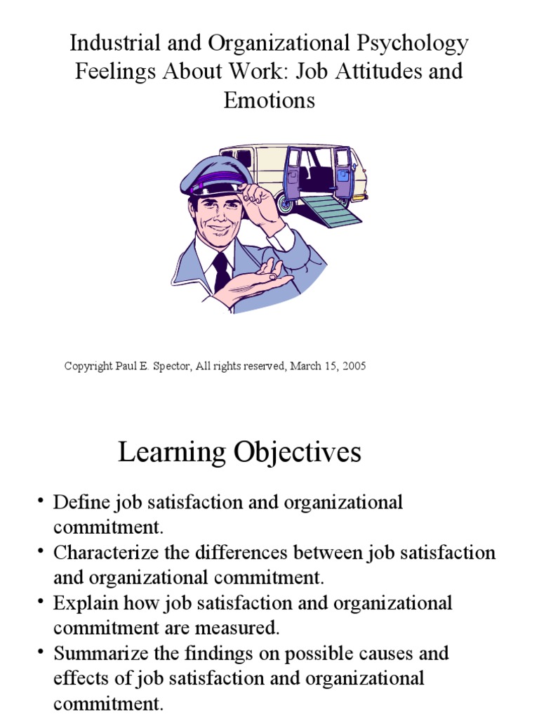 Industrial and Organizational Psychology Feelings About Work: Job ...
