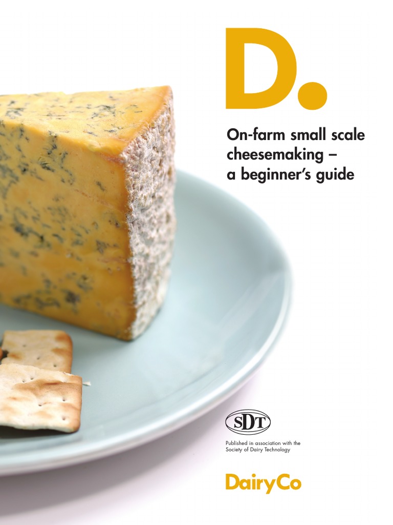 On-Farm Small Scale Cheesemaking - A Beginner's Guide: Published in ...