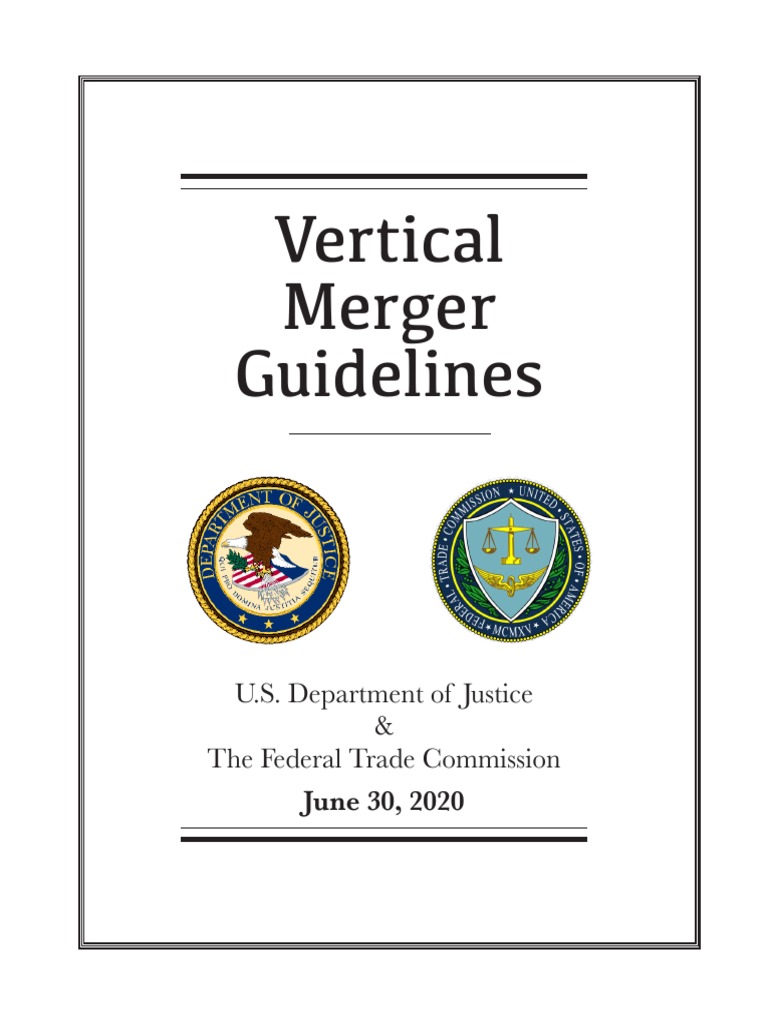 Vertical Merger Guidelines: U.S. Department of Justice & The Federal ...