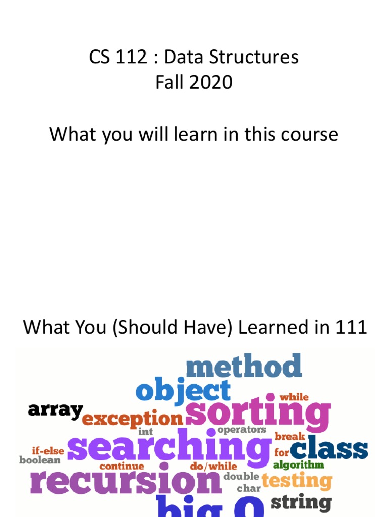 CS 112: Data Structures Fall 2020 What You Will Learn in This Course | PDF