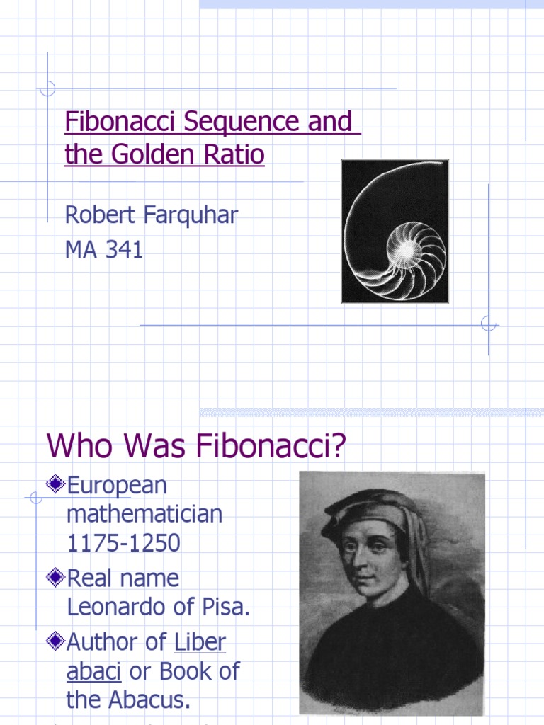 Fibonacci Sequence and The Golden Ratio: Robert Farquhar MA 341 | PDF | Teaching Methods & Materials