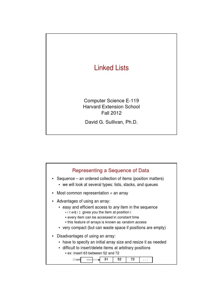Linked Lists: Computer Science E-119 Harvard Extension School Fall 2012 ... Linked Lists: Computer Science E-119 Harvard Extension School Fall 2012 ...