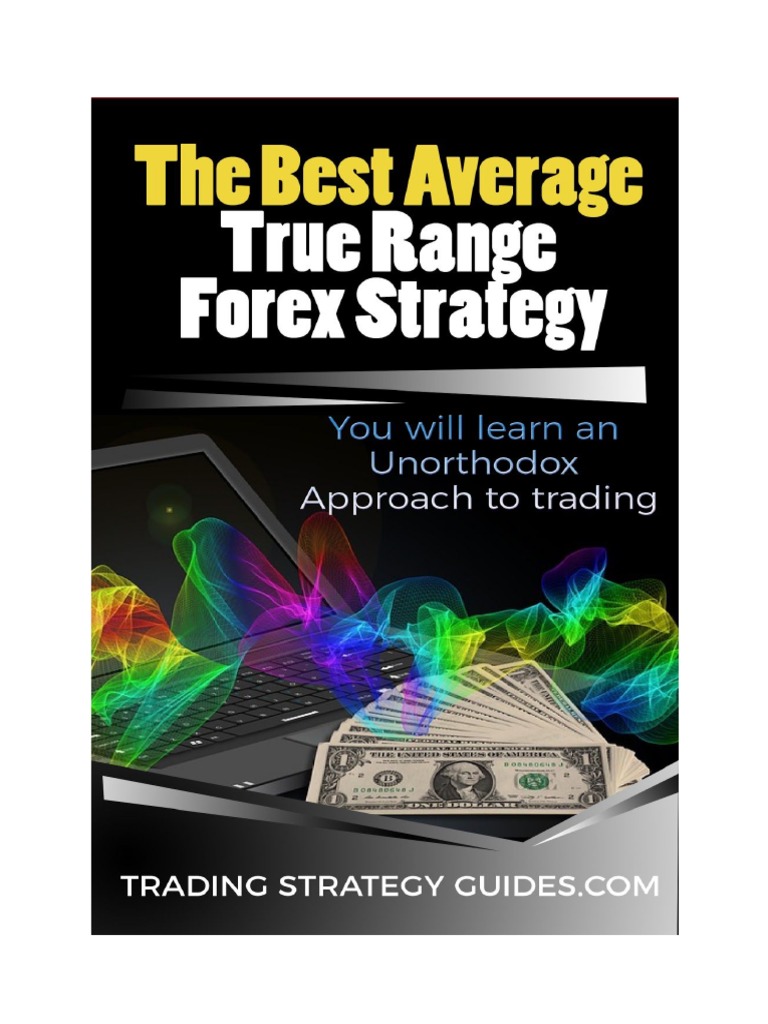The Best Average True Range Forex Strategy - An Unorthodox Approach ...
