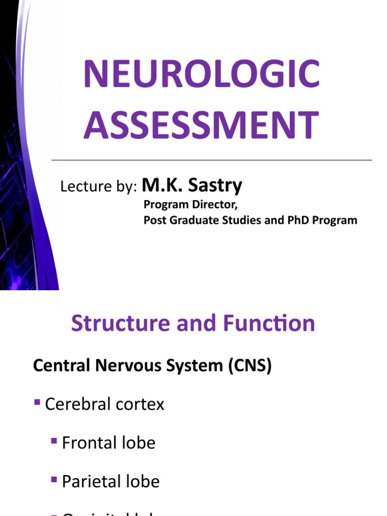 Neurologic Assessment: M.K. Sastry | PDF | Central Nervous System ...