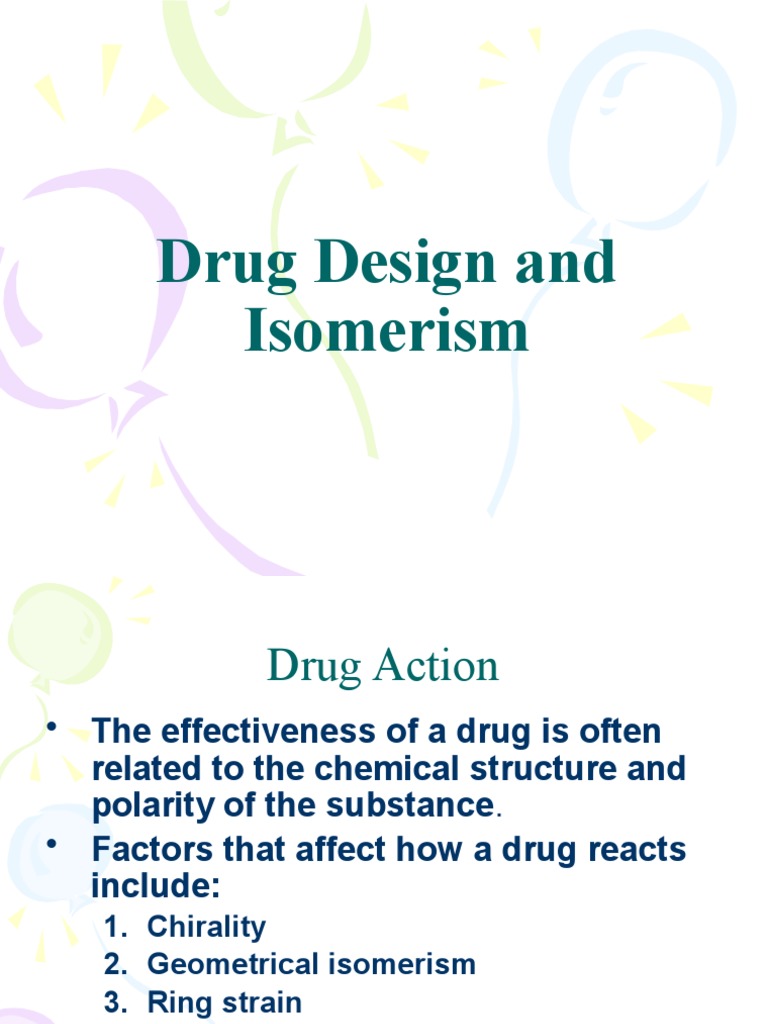 Drug Design and Isomarism | PDF | Isomer | Chirality (Chemistry)