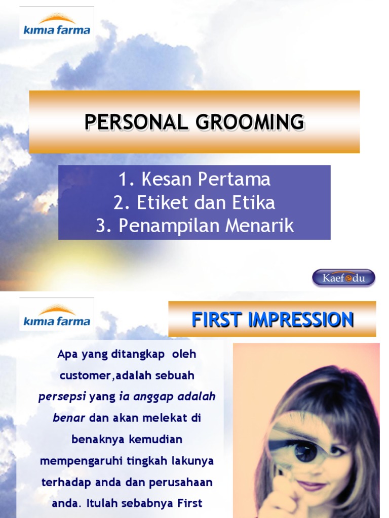Personal Grooming: 1. Kesan Pertama 2. Etiket Dan Etika 3. Penampilan ...