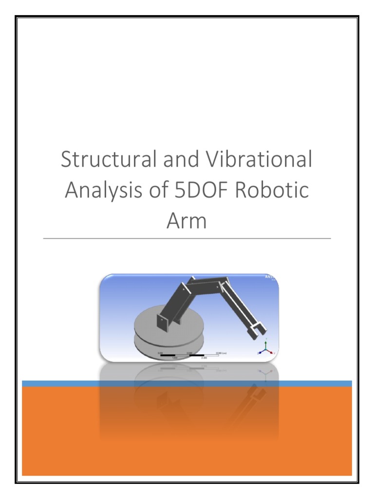 Structural and Vibrational Analysis of 5DOF Robotic Arm | PDF | Deformation (Engineering ...
