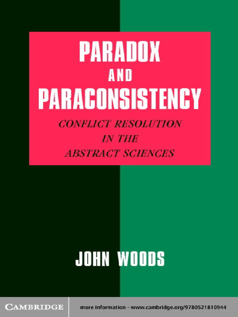 Woods, J - Paradox and Paraconsistency PDF | PDF | Logic | Theory
