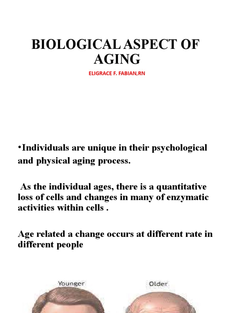Biological Aspect of Aging: Eligrace F. Fabian, RN | Download Free PDF ...