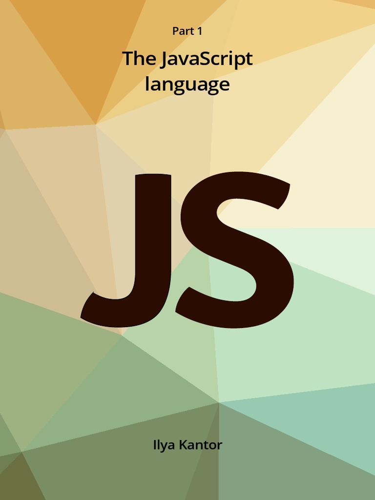 The Javascript Language: Ilya Kantor | PDF | Java Script | Integrated ...