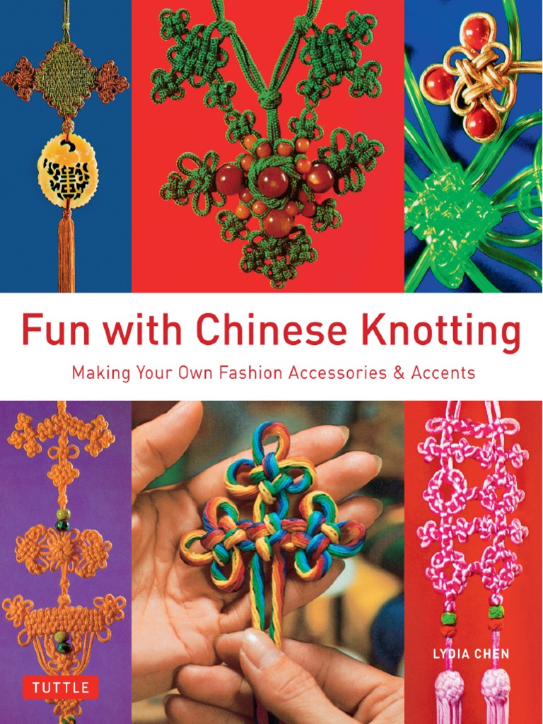 Fun With Chinese Knotting - Making Your Own Fashion Accessories ...