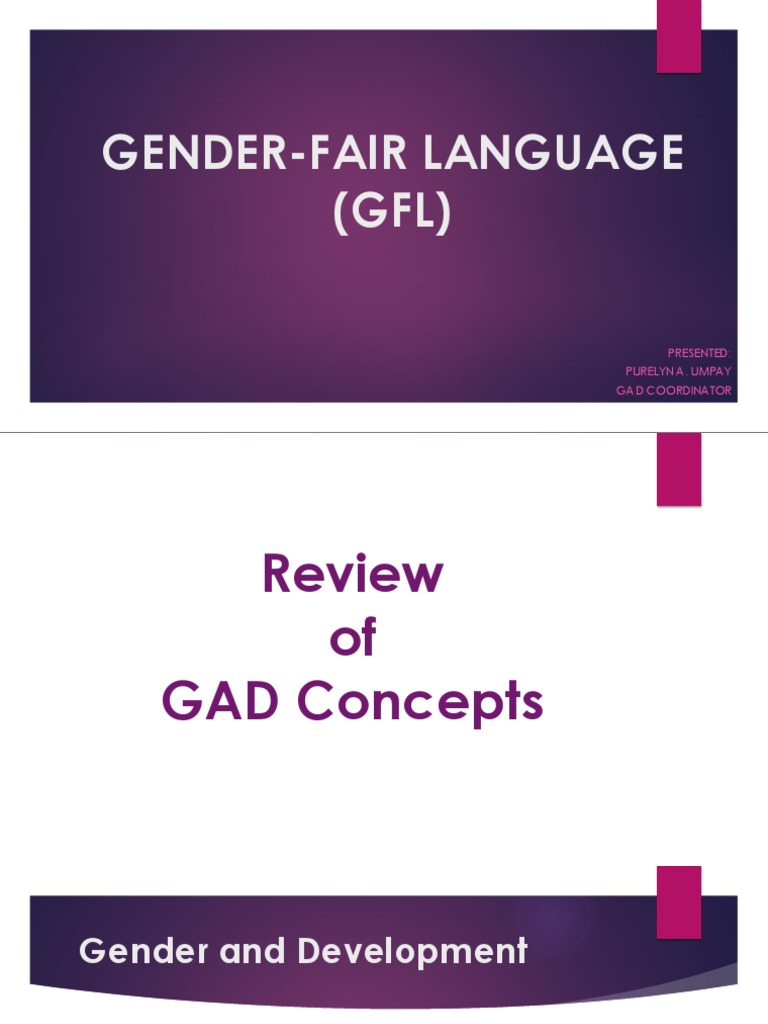 Gender-Fair Language (GFL) : Presented: Purelyn A. Umpay Gad ...