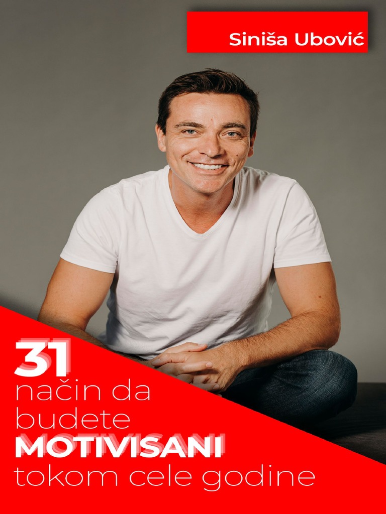 Sinisa Ubovic 31 Nacin Da Budete MOTIVISANI Tokom Cele Godine PDF | PDF