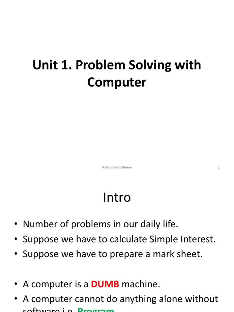 Unit 1. Problem Solving With Computer: Ashim Lamichhane 1 | PDF ...