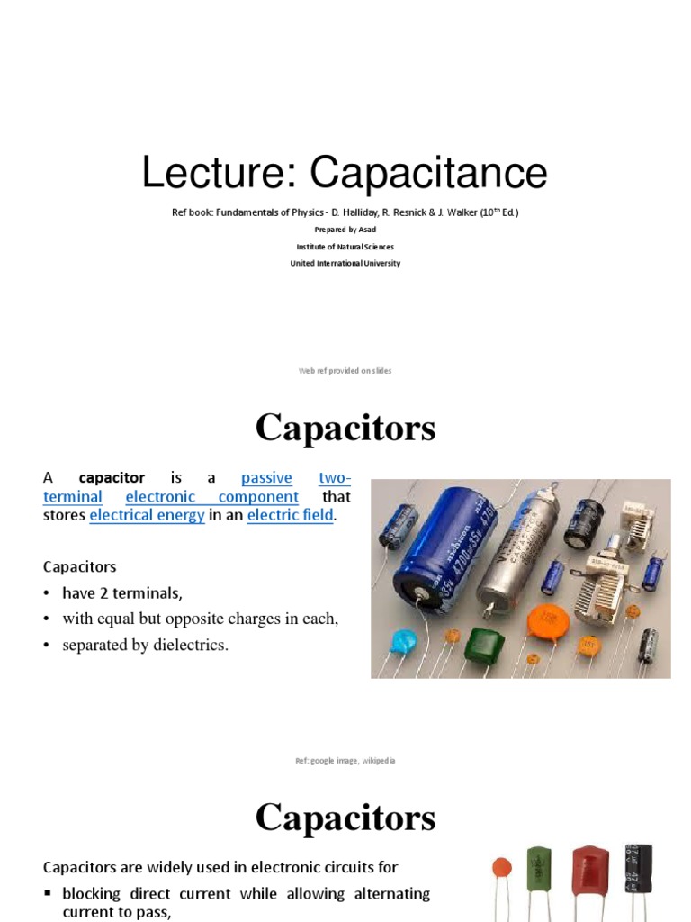 Lecture: Capacitance: Ref Book: Fundamentals of Physics - D. Halliday ...