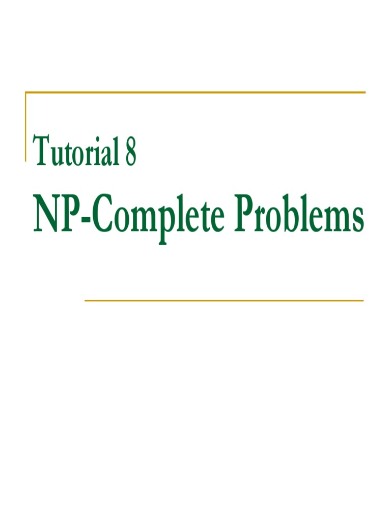 Tutorial 8 Np Complete Problems Pdf Time Complexity Computational Complexity Theory