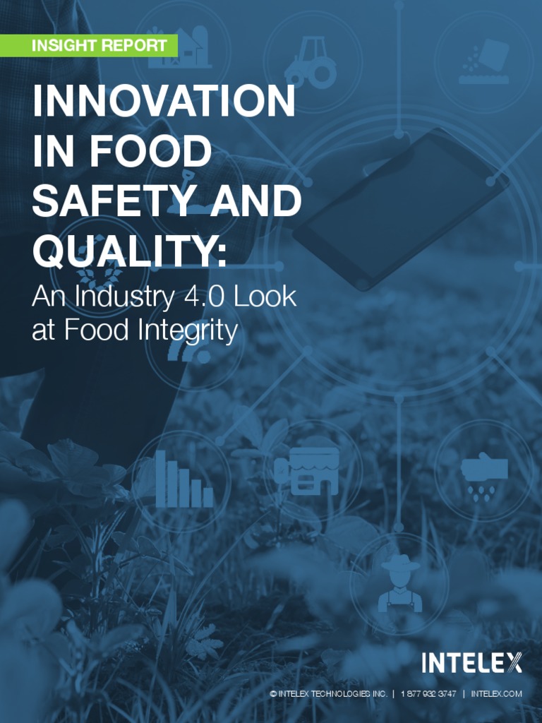Innovation in Food Safety and Quality:: An Industry 4.0 Look at Food ...