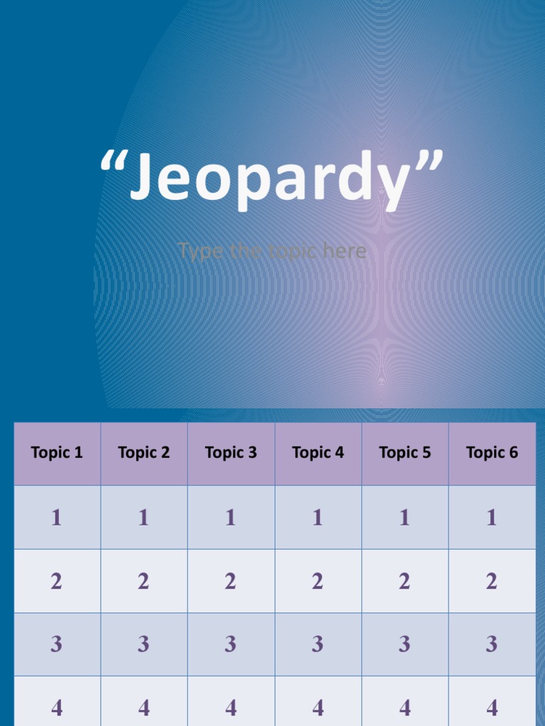 "Jeopardy": Type The Topic Here | PDF | Game Shows