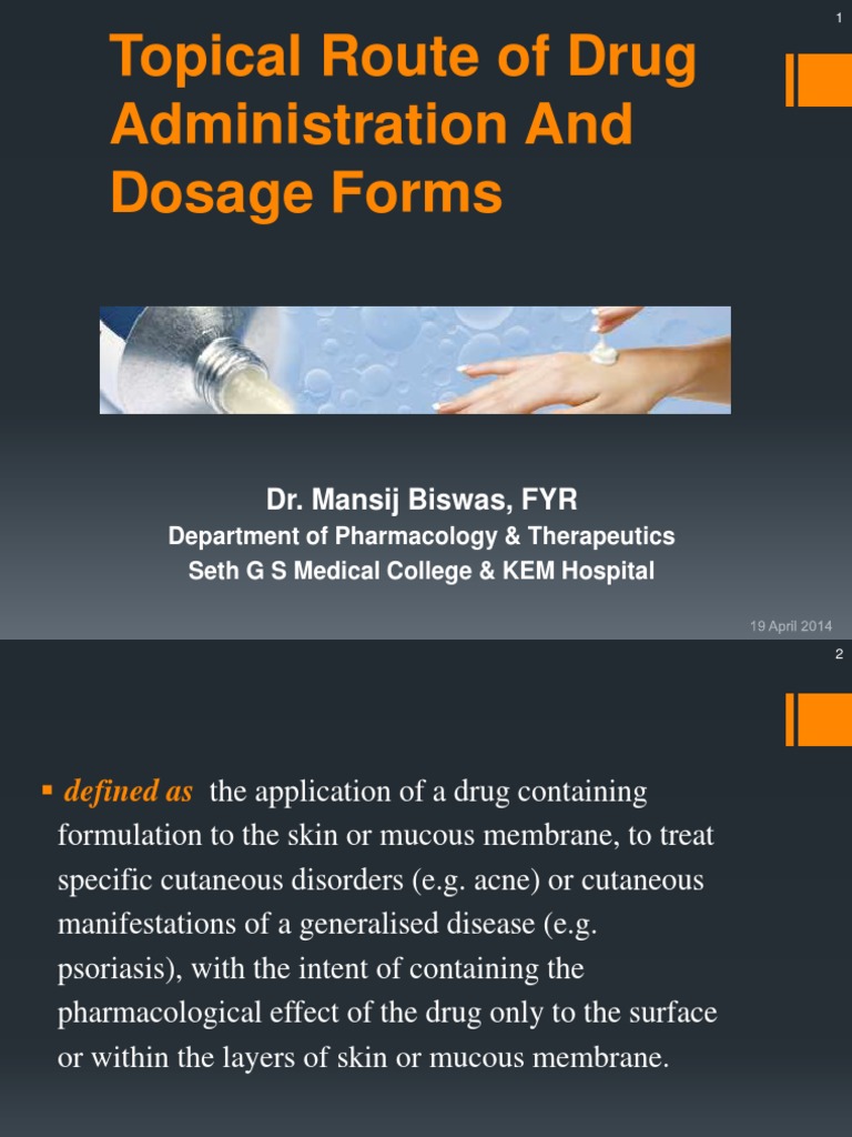 Topical Route of Drug Administration and Dosage Forms: Dr. Mansij ...