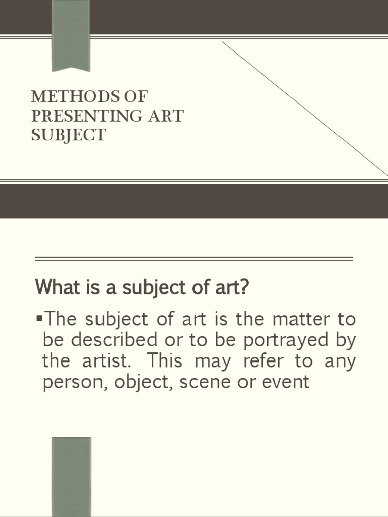 Methods of Presenting Art Subject | PDF | Abstract Art | Realism (Arts)