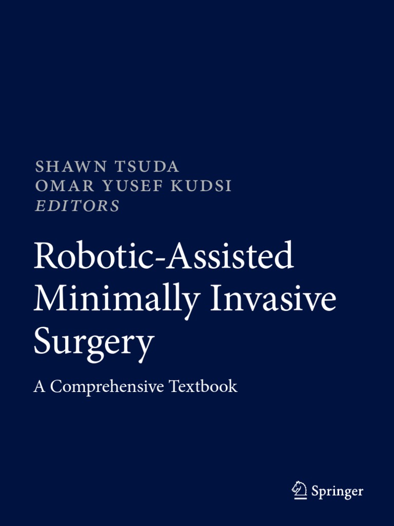 Robotic-Assisted Minimally Invasive Surgery - A Comprehensive Textbook ...