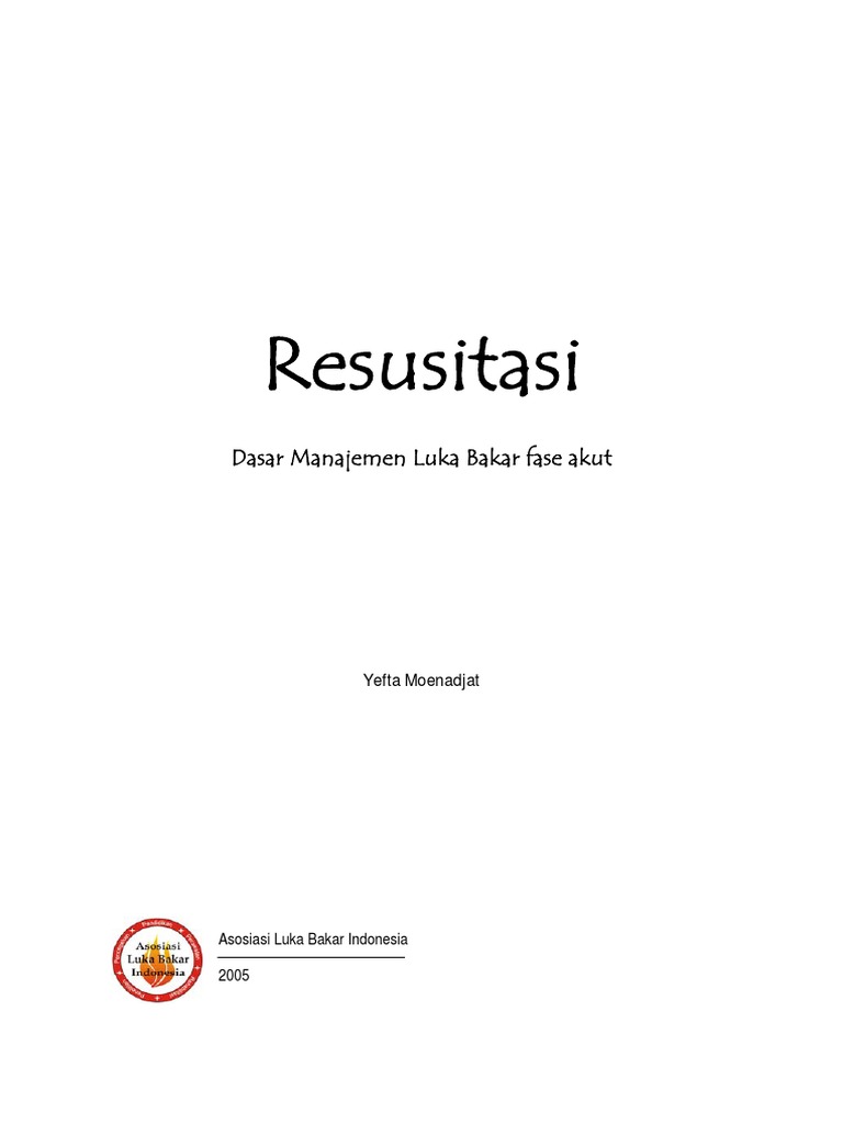 DR Yefta - LUKA BAKAR Resusitasi | PDF | Pengembangan Diri | Kesehatan Holistik