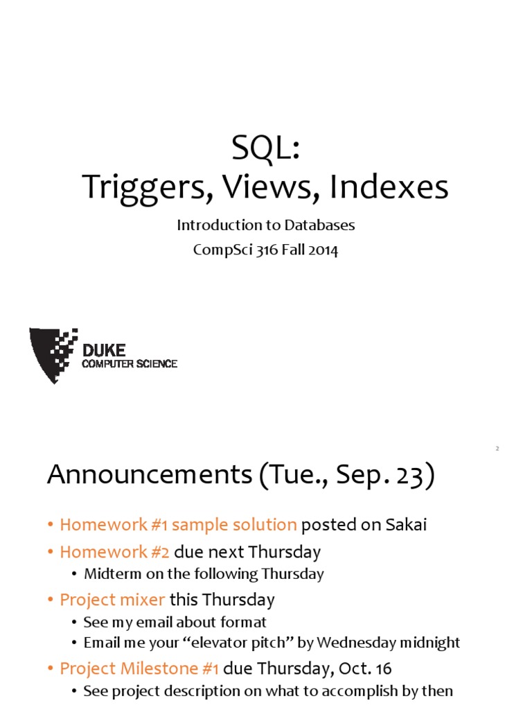 SQL: Triggers, Views, Indexes: Introduction To Databases Compsci 316 ...