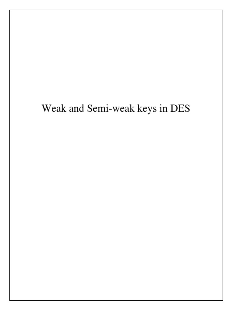 Weak and Semi-Weak Keys in DES | PDF | Cryptography | Key (Cryptography)